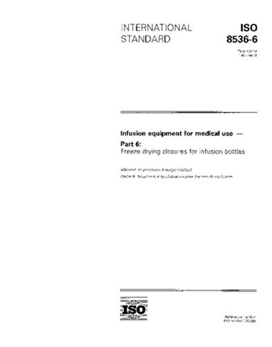 ISO 8536-6:1995, Infusion equipment for medical use - Part 6: Freeze ...