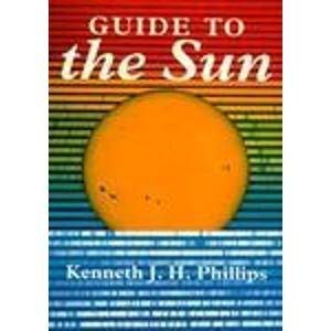 Amazon | Guide to the Sun | Phillips, Kenneth J. H. | Astrophysics ...