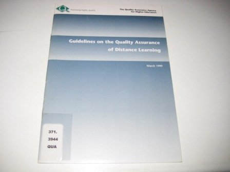 Guidelines on the Quality Assurance of Distance Learning 1999: Quality ...