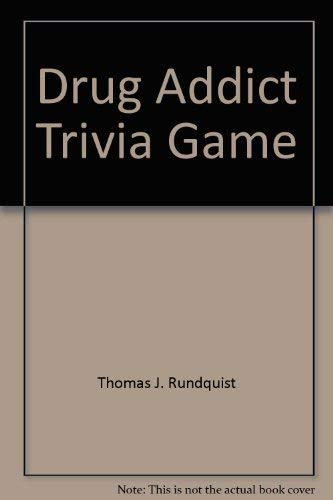 Drug Addict Trivia Game: Rundquist, Thomas J.: 9781884239557: Amazon ...