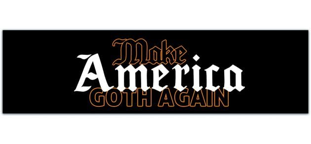 Amazon.com: Make America GOTH Again! Vinyl Sticker! Dark 6" Decal ...