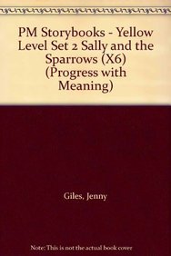 PM Storybooks - Yellow Level Set 2 Sally and the Sparrows (X6): Giles ...