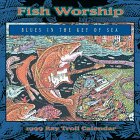 1999 Ray Troll Calendar (Fish Worship: Blues in the Key of Sea) : Troll ...