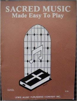 Sacred Music Made Easy To Play: Arthur Bayas: 9780825652363: Amazon.com ...