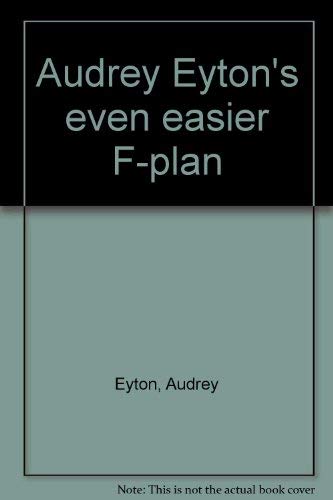 Audrey Eyton's even easier F-plan: Eyton, Audrey: 9780713917147: Amazon ...