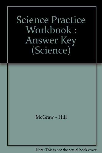 Science Practice Workbook : Answer Key (Science): McGraw-Hill Education ...