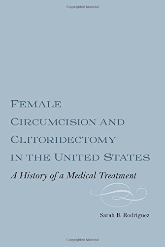 Female Circumcision and Clitoridectomy in the United States (Rochester ...