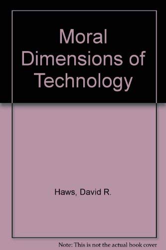 Amazon.com: Moral Dimensions of Technology: 9780757571886: David R Haws ...