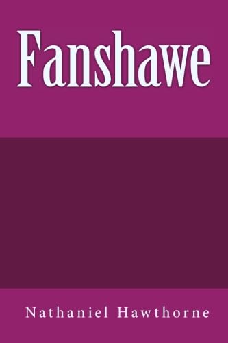 Fanshawe: Hawthorne, Nathaniel: 9781546844105: Amazon.com: Books