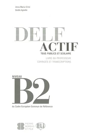 Buy DELF Actif Tous publics: Guide du professeur B2 Book Online at Low Prices in India | DELF ...