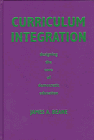 Curriculum Integration: Designing the Core of Democratic Education ...