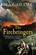 The Firebringers: Max Adams: 9781847248695: Amazon.com: Books