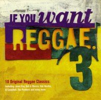 - IF YOU WANT REGGAE 3 (18 ORIGINAL CLASS) - Amazon.com Music