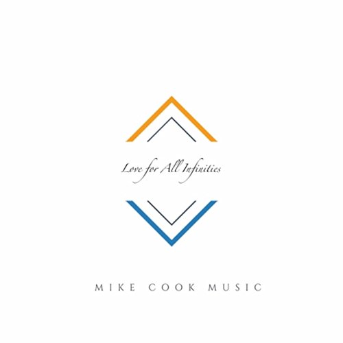 Play Love for All Infinities by Mike Cook on Amazon Music