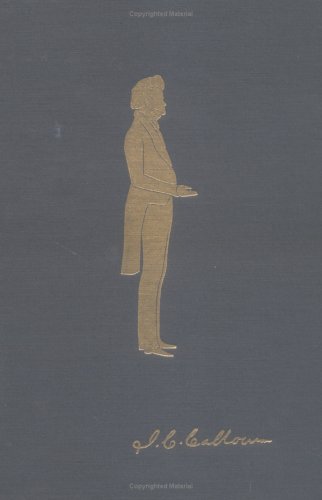 The Papers of John C. Calhoun:A Disquisition on Government and a ...