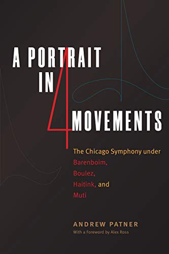 A Portrait in Four Movements: The Chicago Symphony under Barenboim ...