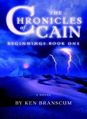 Beginnings (The Chronicles of Cain): Amazon.co.uk: Branscum, Ken ...