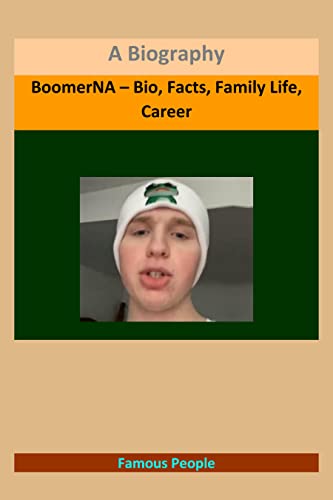 Amazon.com: BoomerNA – Bio, Facts, Family Life, Career: A Biography ...