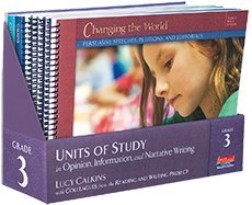 Units of Study in Opinion, Information, and Narrative Writing, Grade 3: ...