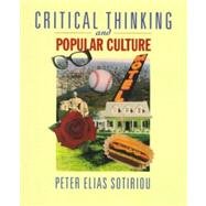Critical Thinking and Popular Culture: Reading and Writing the American ...