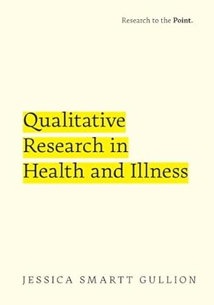 Qualitative Research in Health and Illness (Research to the Point ...