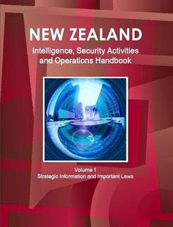 New Zealand Intelligence & Security Activities & Operations Handbook ...