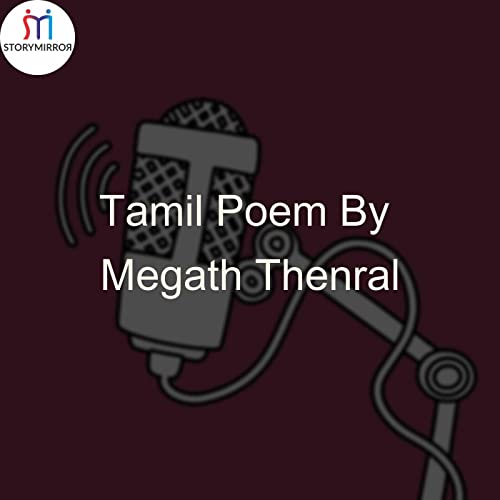 Amazon.com: Tamil Poem By Megath Thenral : Megath Thenral: Audible ...