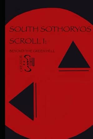 South Sothoryos Scroll I: Beyond the Green Hell: Sheumaker, Kyle ...