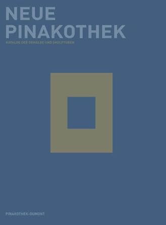 Amazon.com: Neue Pinakothek.: 9783832173494: Neudorfer, Heinz-Werner: Books