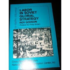 Labor in Soviet Global Strategy (Nsic Strategy Paper Series, 40): Roy ...