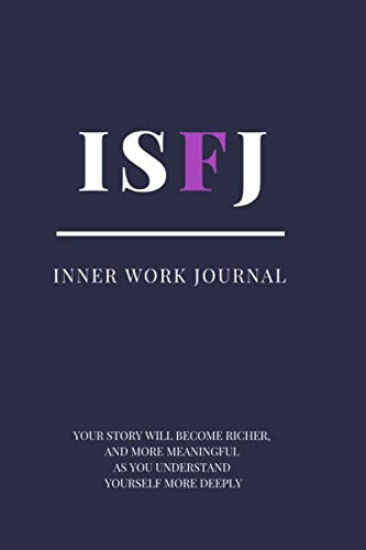 Buy ISFJ Inner Work Journal: Personality Types MBTI / Myers-Briggs ...