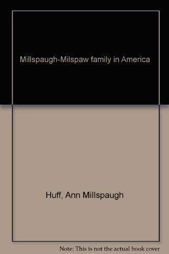 Millspaugh-Milspaw Family in America: Huff, Ann Millspaugh ...