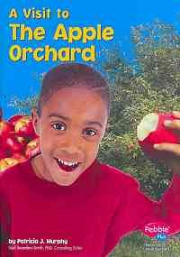 The Apple Orchard (A Visit To. . .): Murphy, Patricia J.: 9781429614535 ...