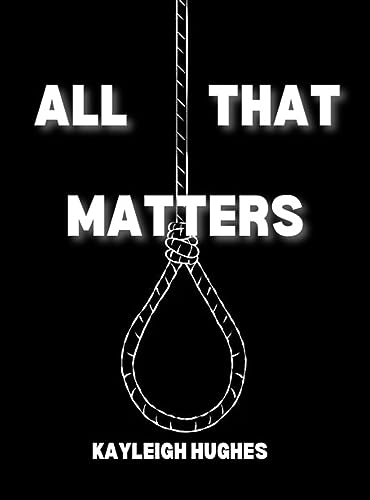 All That Matters - Kindle edition by Hughes, Kayleigh . Mystery ...