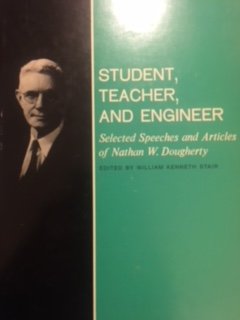 Student, teacher, and engineer;: Selected speeches and articles of ...