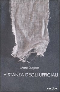 La stanza degli ufficiali (Approdi) : Dugain, Marc, Marrocco, S ...