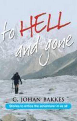 To Hell and Gone: C. Johan Bakkes: 9780798149440: Amazon.com: Books