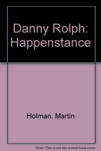 Danny Rolph: Martin Holman: 9780955113819: Amazon.com: Books