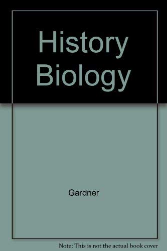 History of Biology: Eldon John Gardner: 9780023404900: Amazon.com: Books