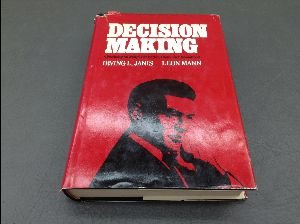 Decision Making by Janis, Irving Lester