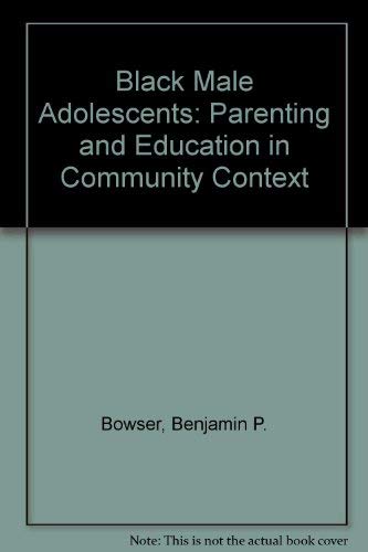 Black Male Adolescents: Parenting and Education in Community Context ...