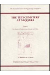 The Teti Cemetery at Saqqara 1: The Tombs of Nedjet-em-pet, Ka-aper and ...