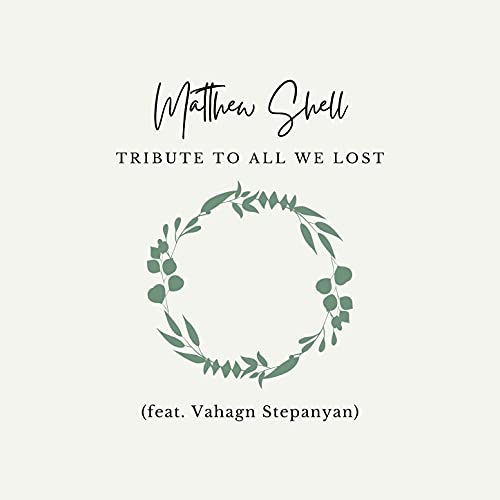 Tribute To All We Lost de Matthew Shell en Amazon Music Unlimited