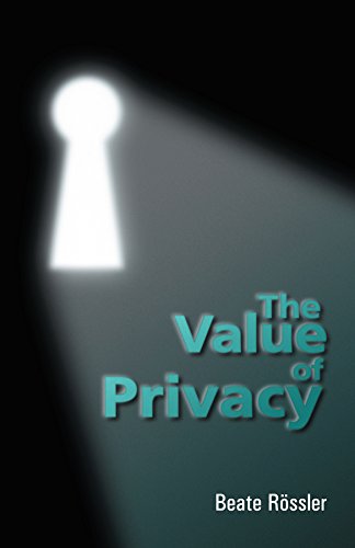 The Value of Privacy - Kindle edition by Roessler, Beate. Politics ...