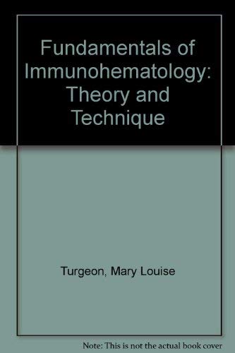 Fundamentals of Immunohematology: Theory and Technique: Turgeon, Mary ...