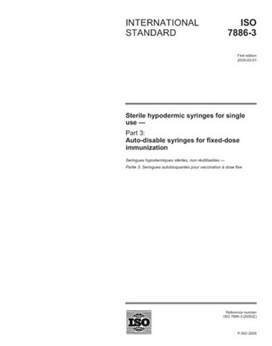 ISO 7886-3:2005, Sterile hypodermic syringes for single use - Part 3 ...