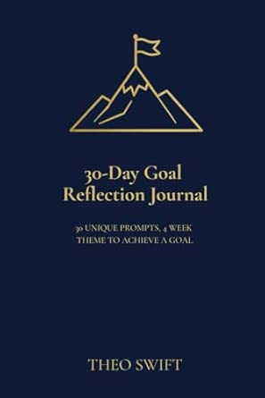 30-Day Goal Reflection Journal: A Simple Monthly System to Set Clear ...