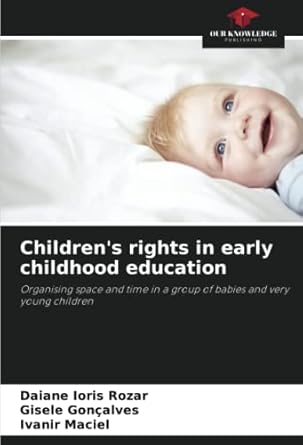 Children's rights in early childhood education: Organising space and ...