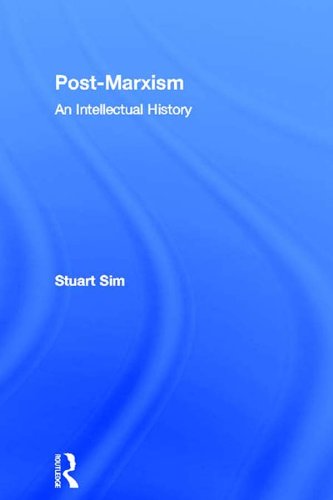 Post-Marxism: An Intellectual History (Routledge Studies in Social and ...