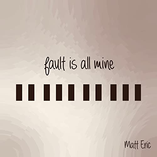 Fault Is All Mine by Matt Eric on Amazon Music - Amazon.com